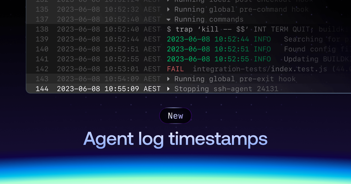 Agent log timestamps | Buildkite June 2023 Release | Buildkite