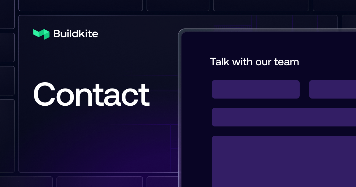 Get in touch with the Buildkite product and engineering team | Buildkite
